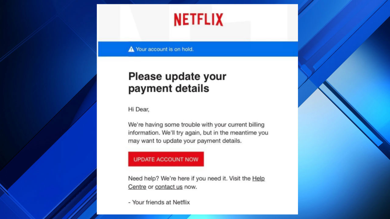 Receive an email from Netflix asking you to update payment...
